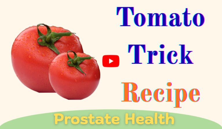 Tomato Trick Recipe For Prostate Health & Natural Support