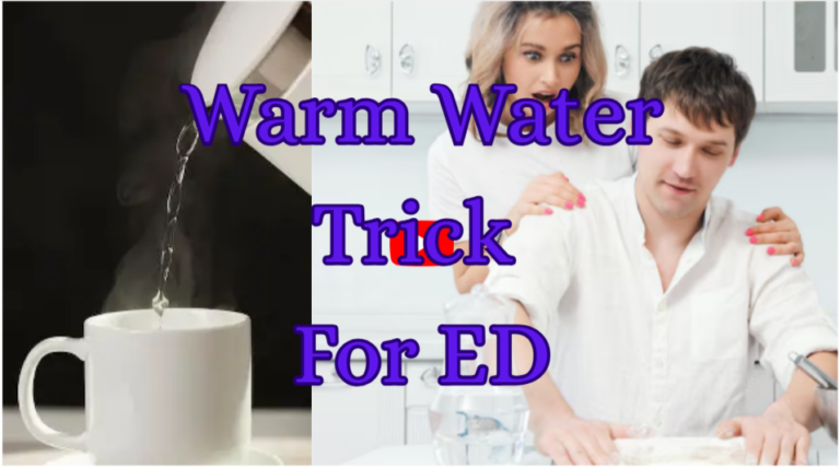 Warm Water Trick For ED: Natural Support for Better Performance